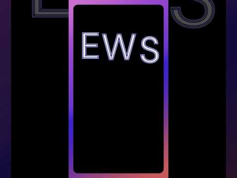 EWS ki full form kya hoti hai || full form of EWS |आप क्या जानते हैं EWS की फुल फॉर्म क्या होती है |