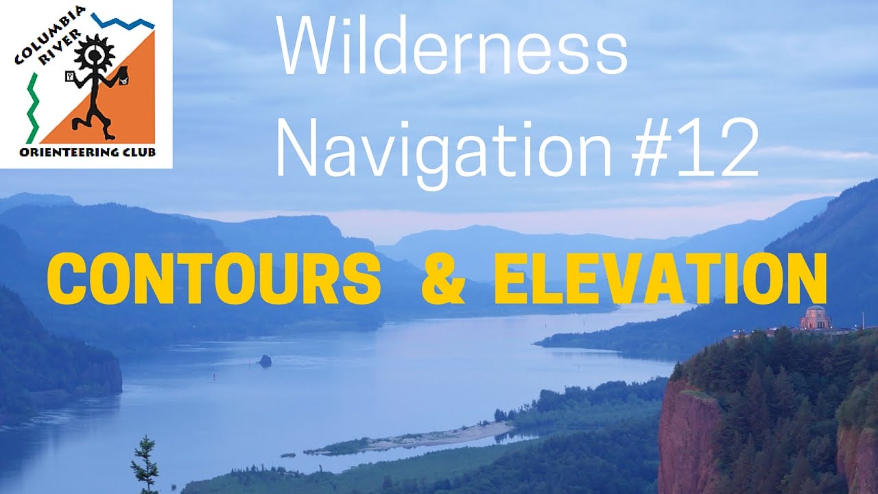 Wilderness Navigation #12 - Contours & Elevation