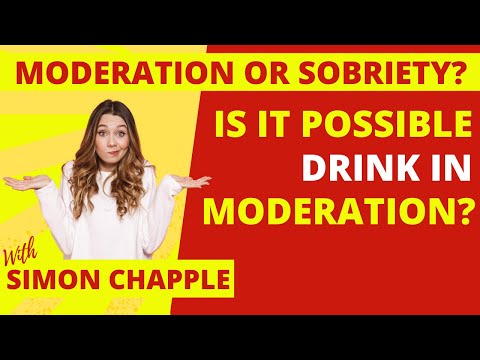 Is it possible to moderate drinking alcohol?