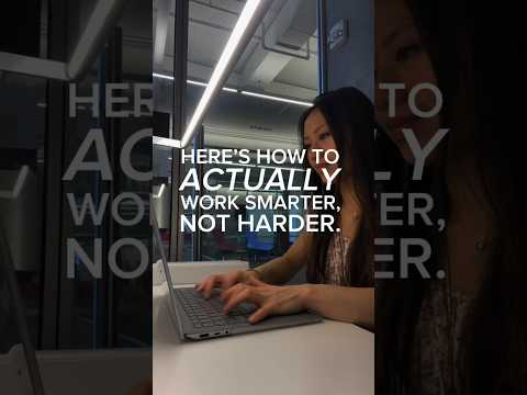 How to ACTUALLY work smarter 🤓