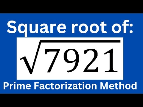 Square root of 7921 by Prime Factorizaton Method