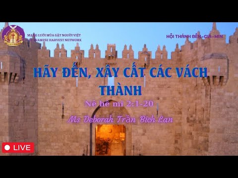 HÃY ĐẾN, XÂY CẤT CÁC VÁCH THÀNH