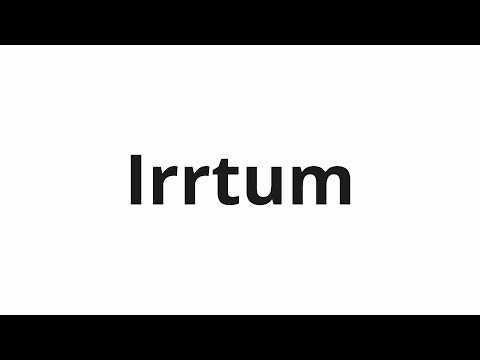 How to pronounce Irrtum