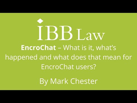 EncroChat - What is is, what's happened and what does it mean for EncroChat users?
