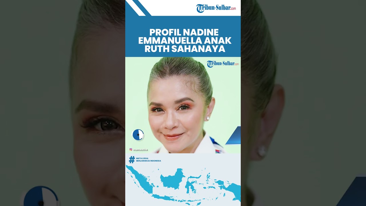 Profil Nadine Emmanuella, Anak Ruth Sahanaya yang Jadi Sorotan seusai ...