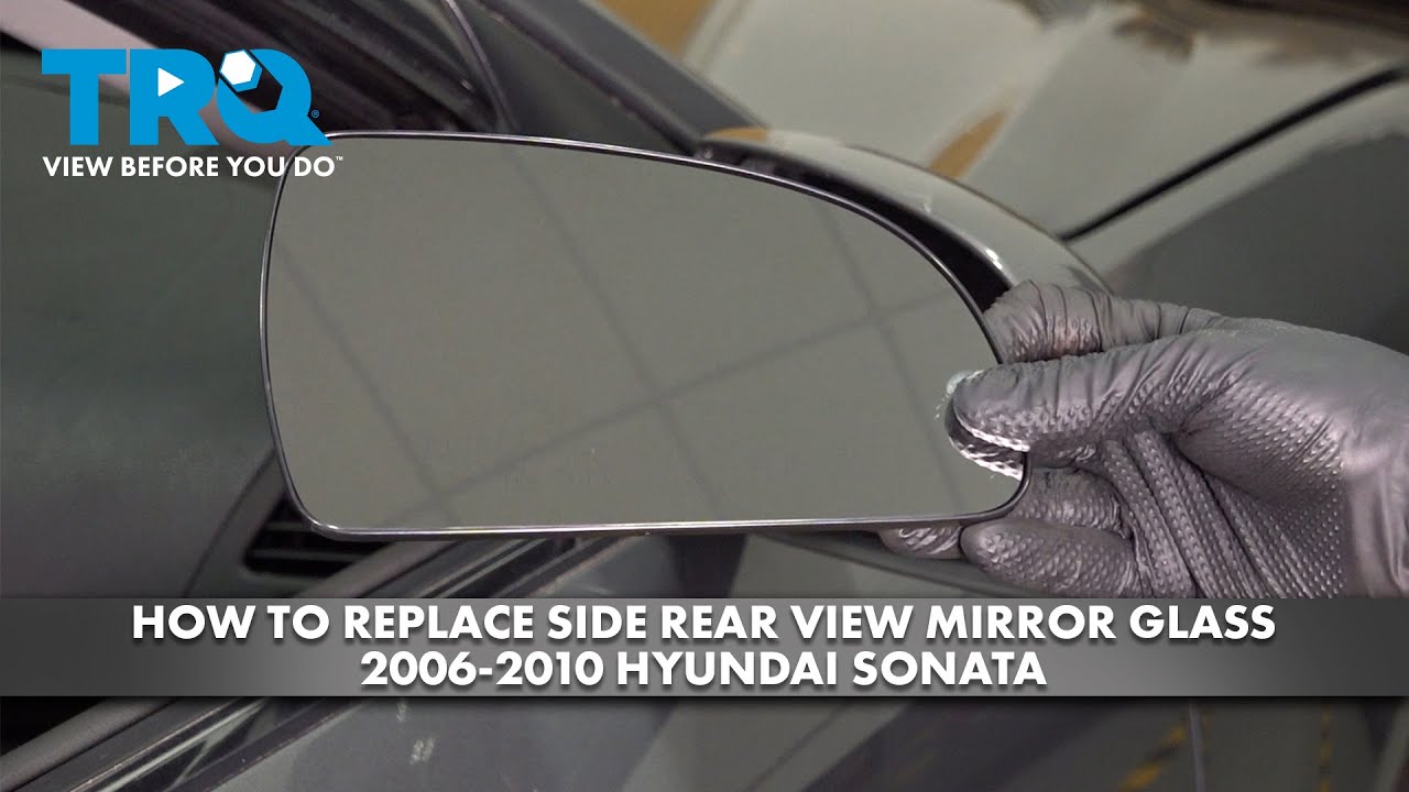 How to Replace Side Rear View Mirror Glass 2006-2010 Hyundai Sonata