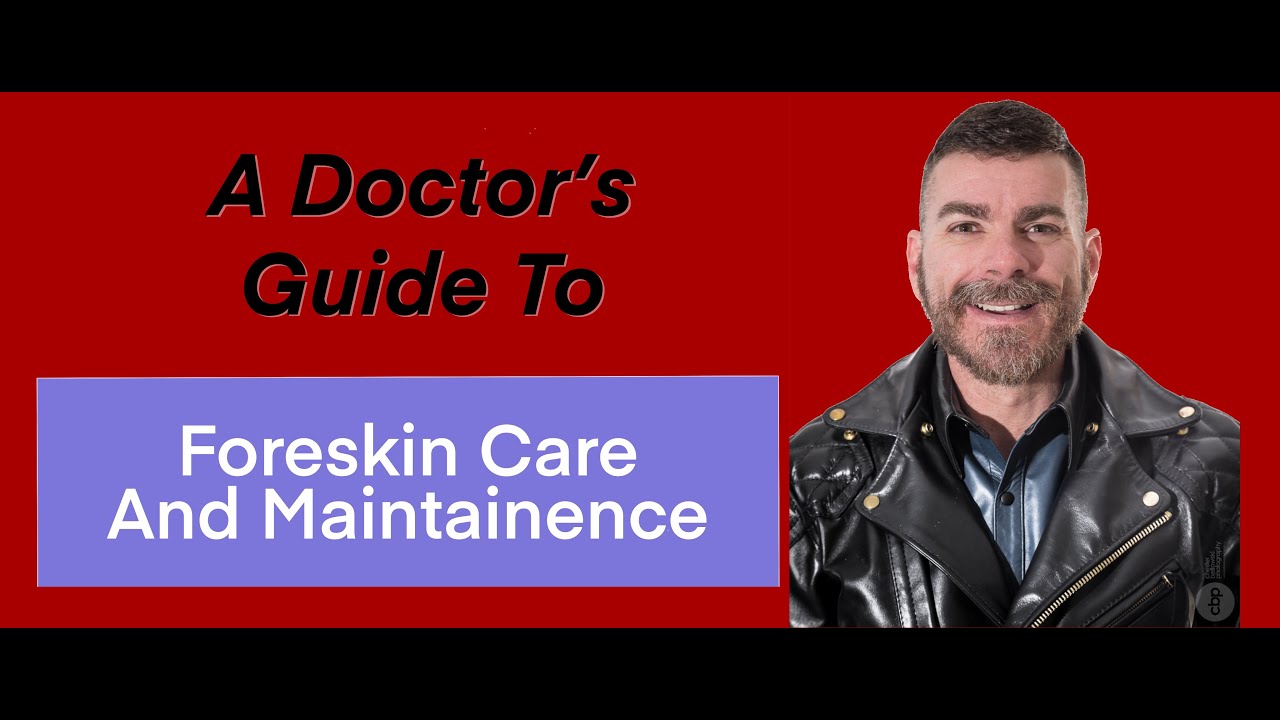 Foreskin Care | Dr George Forgan-Smith