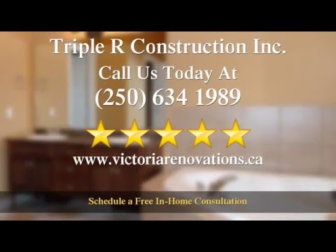 Triple R Construction Inc Victoria Amazing Five Star Review