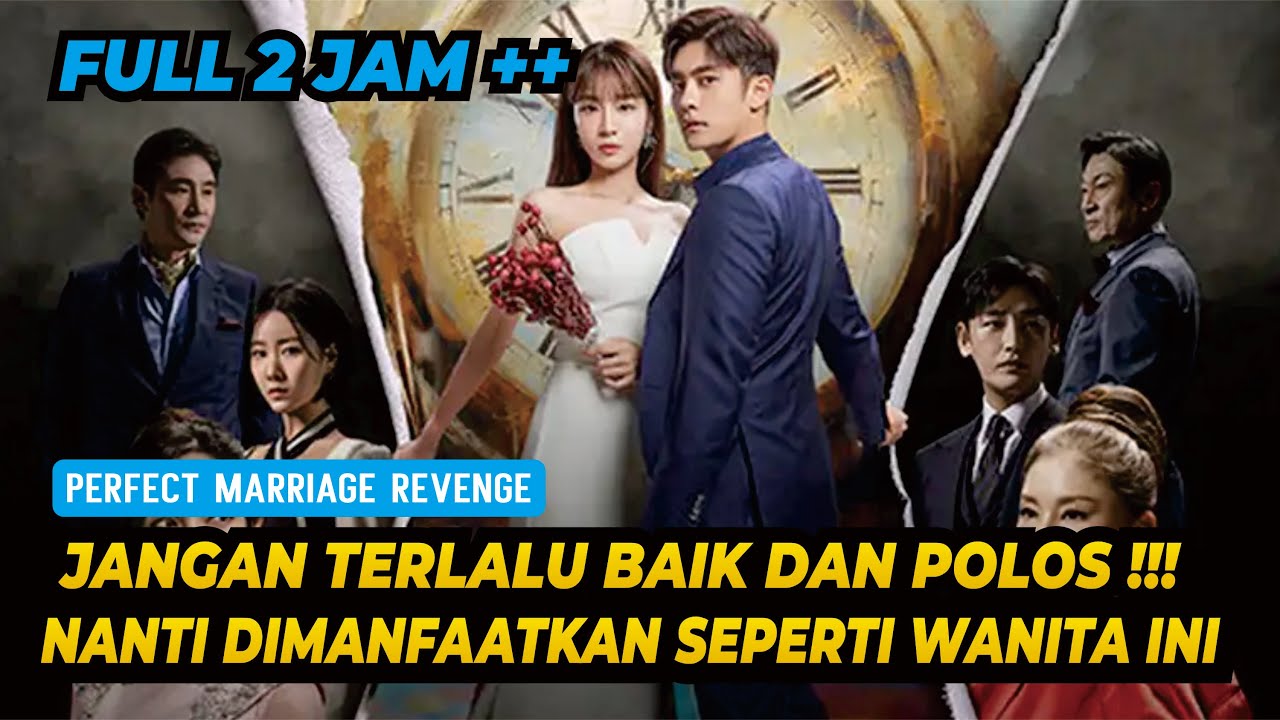 FULL !!! PEMBALASAN DENDAM SANG ANAK, TERHADAP KELUARGA TIRINYA ! PERFECT MARRIAGE REVENGE DRAKOR