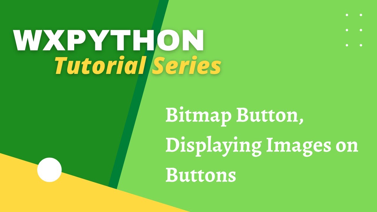 wxPython Tutorial14: Bitmap Button