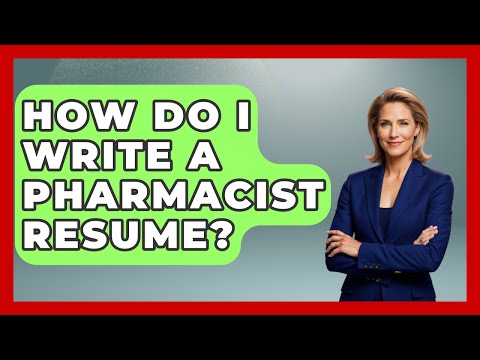How Do I Write A Pharmacist Resume? - Job Success Network