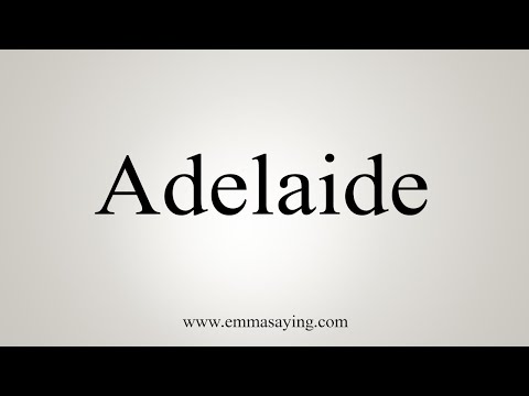 How To Say Adelaide