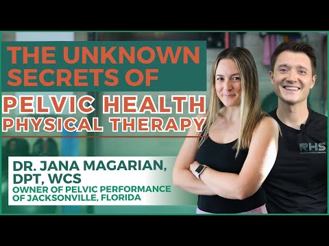 The Secrets of Pelvic Floor Physical Therapy | Dr. Jana Magarian, DPT, WCS | Jacksonville, Florida