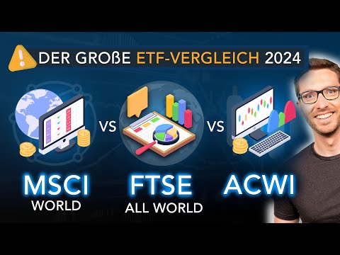 Bester ETF 2024: MSCI World vs FTSE All World vs ACWI – ETF Vergleich 2024