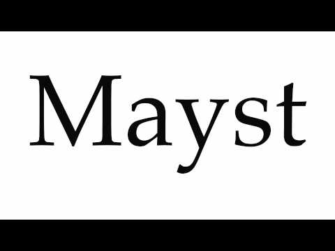 How to Pronounce Mayst