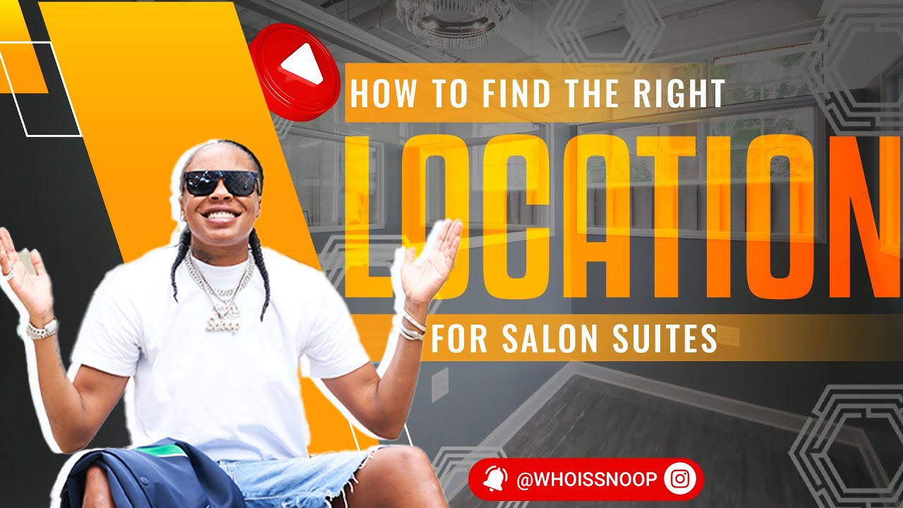 Finding the Right Location for Salon Suites | Smart Salon Suite Tips | WhoIsSnoop