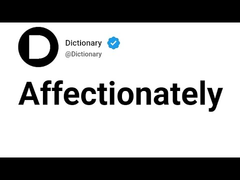 Affectionately Meaning In English
