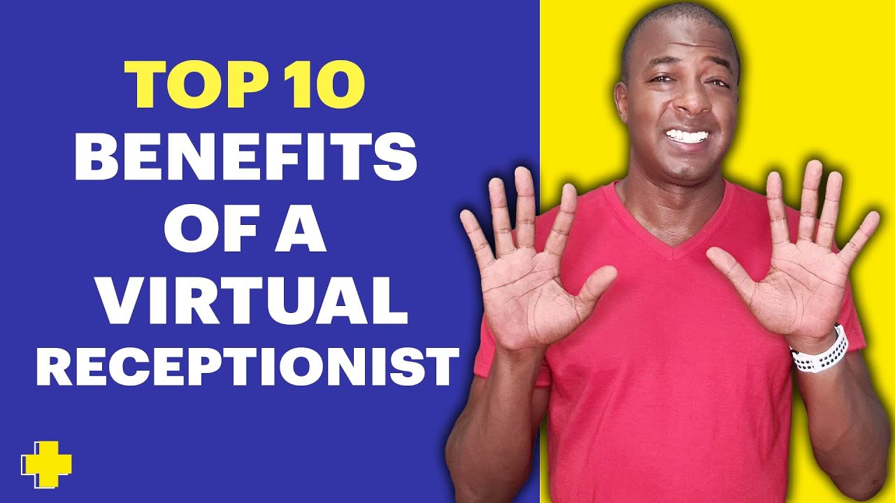 TOP 10 benefits of a Virtual Receptionist