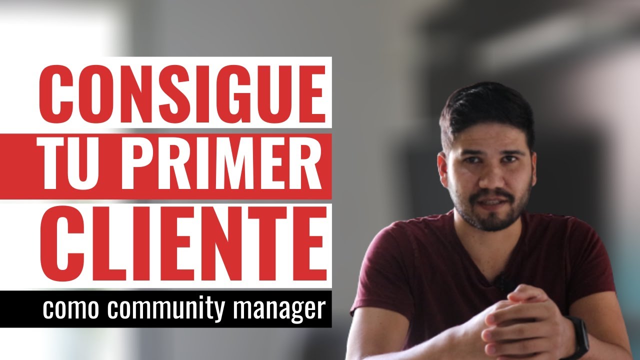 Como conseguir tu primer cliente cuando no tienes experiencia | como empezar como community manager