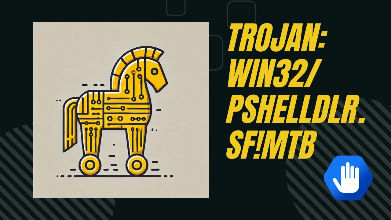 Ways to Remove Trojan:Win32/PShellDlr.SF!MTB
