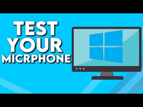 How To Test Your Microphone on Microsoft Windows 10