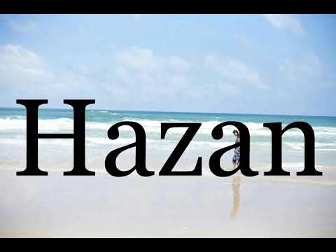 How To Pronounce Hazan馃寛馃寛馃寛馃寛馃寛馃寛Pronunciation Of Hazan