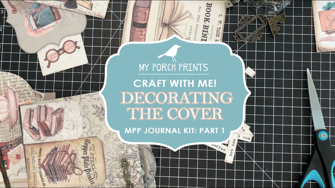 Craft With Me! | My Porch Prints Basic Kit Tutorial | Part #1: Decorating the Cover