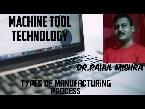 Types of Machining Process