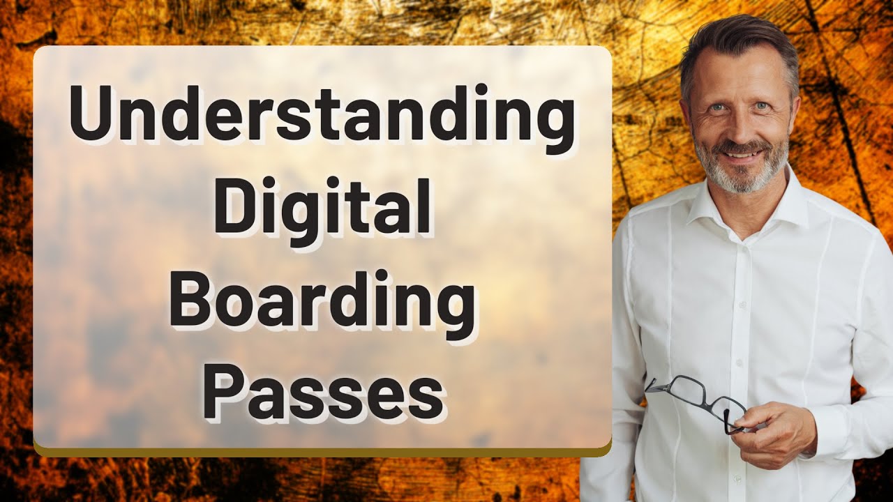 Understanding Digital Boarding Passes