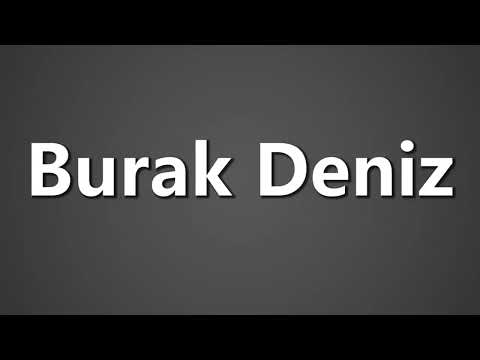 How To Pronounce Burak Deniz