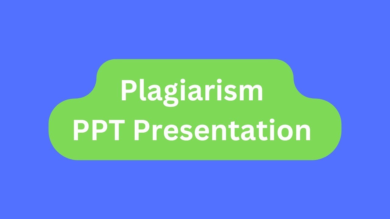 Plagiarism PPT Presentation Seminar Download: Meaning, Types and Tools