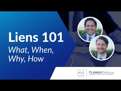 Liens 101: What, When, Why, How