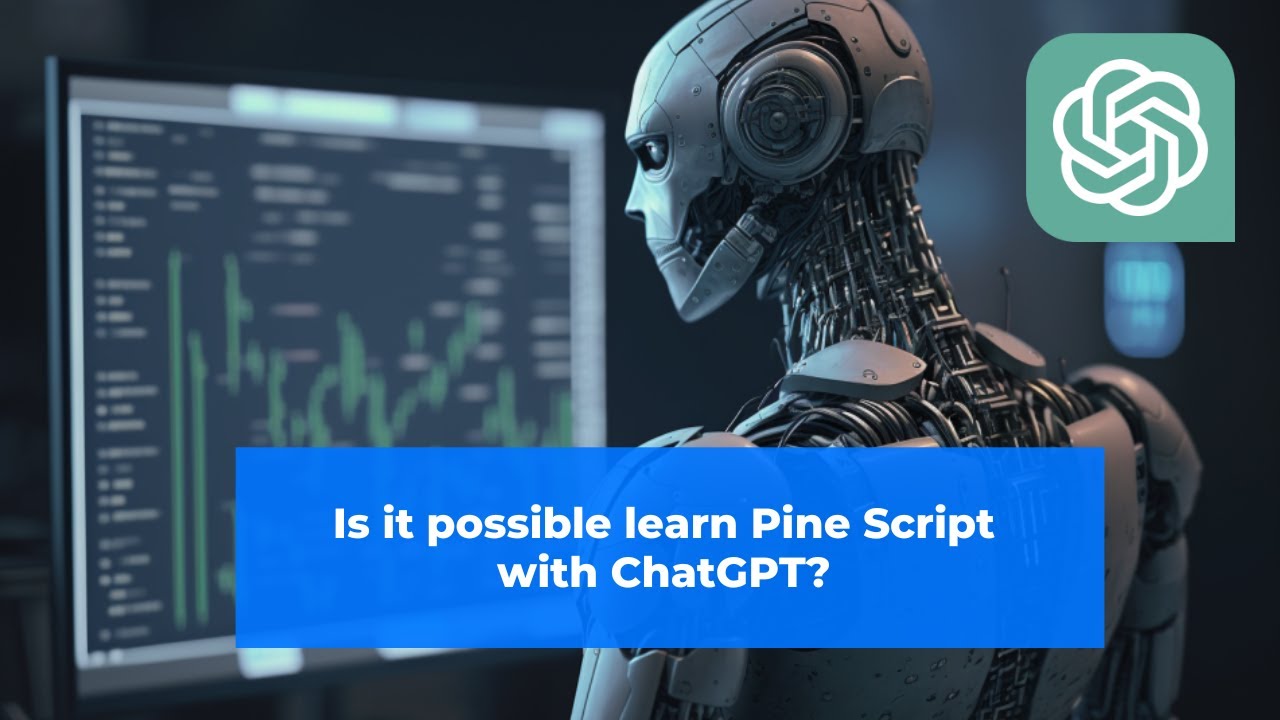Is it possible learn Pine Script with ChatGPT?