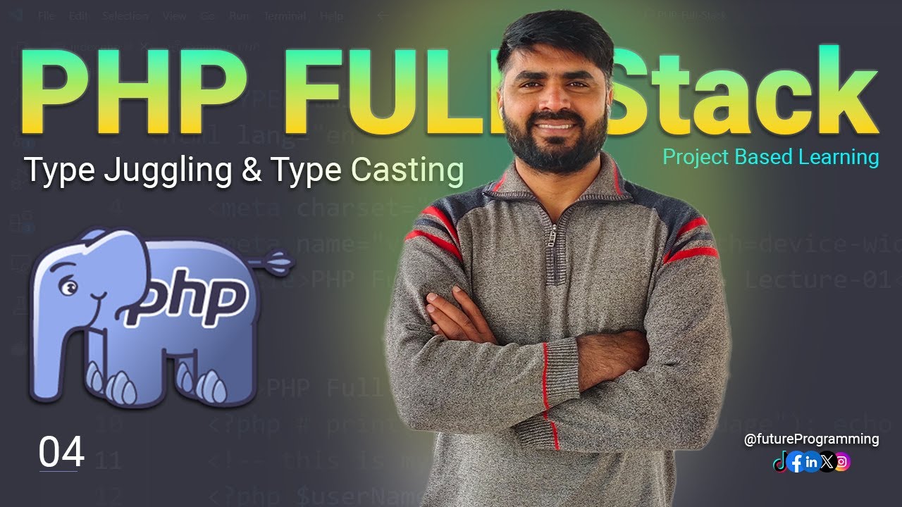 04- PHP Type Casting & Type Juggling in Detail - PHP Complete Course