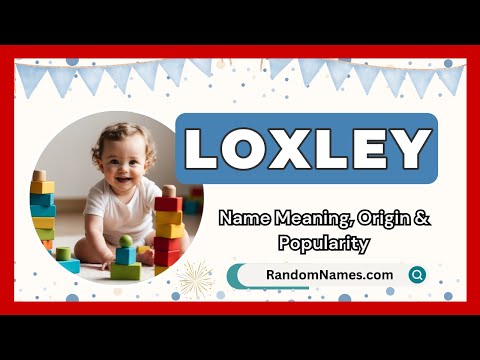 Loxley - Baby Boy Name Meaning, Origin & Popularity - RandomNames.com