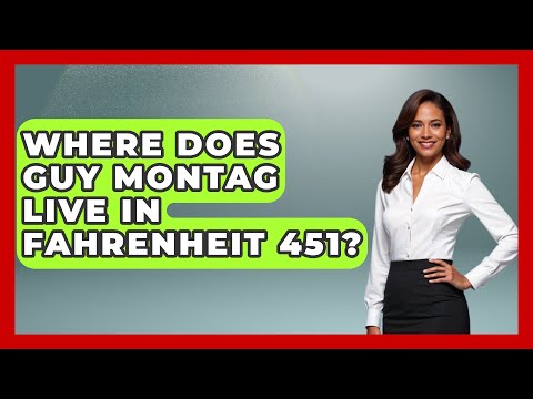 Where Does Guy Montag Live In Fahrenheit 451? - Fictional Journeys