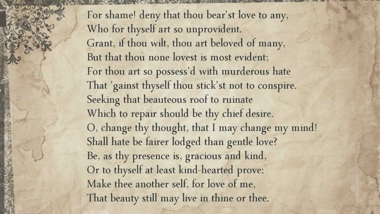 Shakespeare sonnets (Literature/Poetry) Sonnet 10: For shame! deny that thou bear'st love to any,