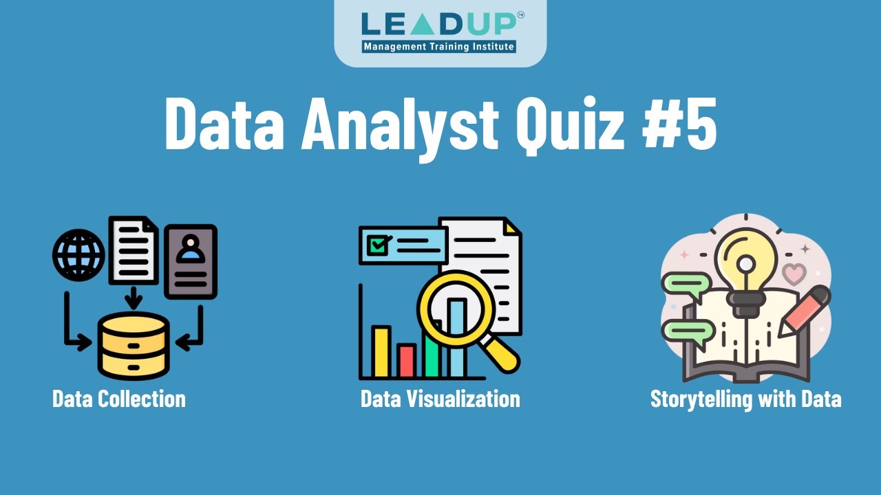 Data Analyst Beginners Quiz #5 | Data Collection, Data Visualization, and Data Storytelling | LEADUP