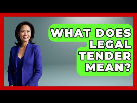 What Does Legal Tender Mean? - Stories of the States