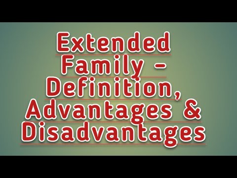 Extended FAMILY - Meaning, Advantages and Disadvantage. ( Explained in Hindi)