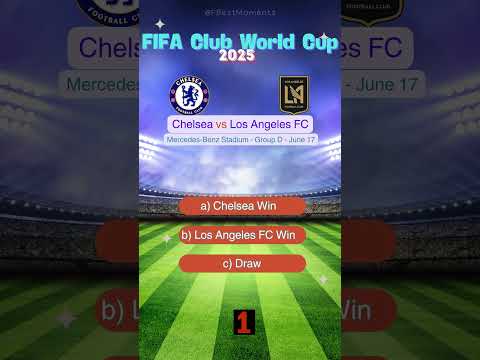 Chelsea vs Los Angeles FC FIFA Club World Cup 2025 Prediction | Who Will Win? #match #prediction