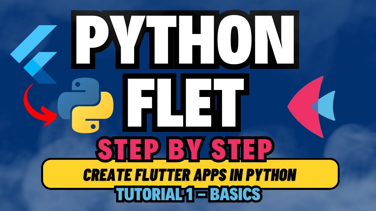 Python Flet - Step By Step Tutorial For Beginners | Learn Flet Python in 10 mins [2025]