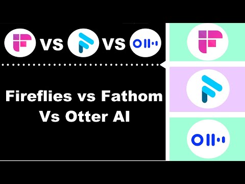 Fireflies vs Fathom vs Otter - Which AI Note- taker is The Best? (Updated)