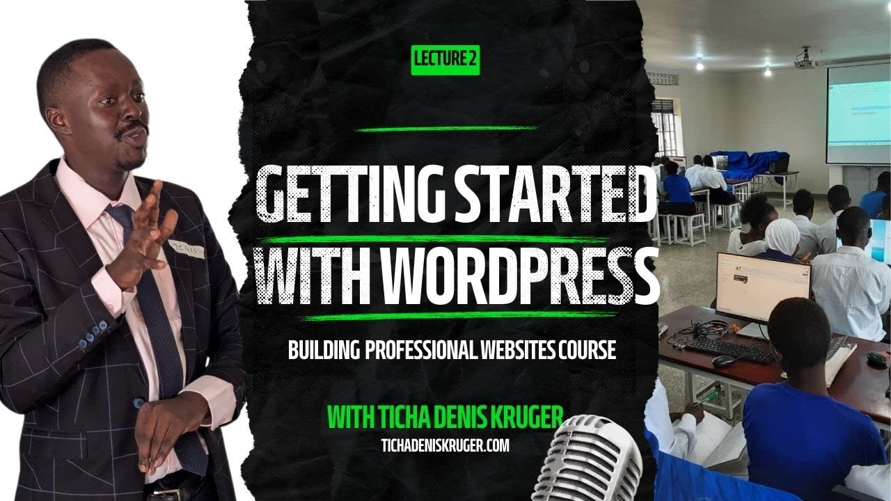 Mastering WordPress Web Design for Educators - Lecture 2: Getting Started with WordPress