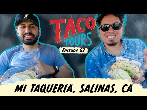 Taco Tours E62 - Mi Taqueria, Salinas, CA PT2 (Location 1)
