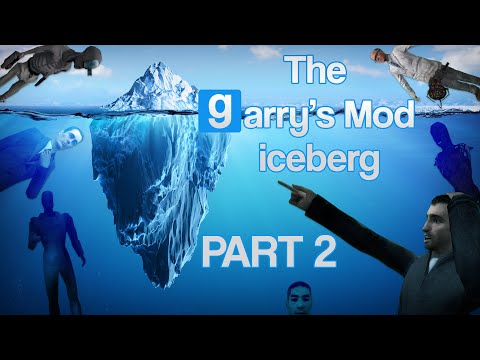 The Garry's Mod Iceberg EXPLAINED | PART 2