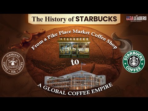 The History of Starbucks: From a Small Coffee Shop to a Global Coffee Empire | The USA Leaders |