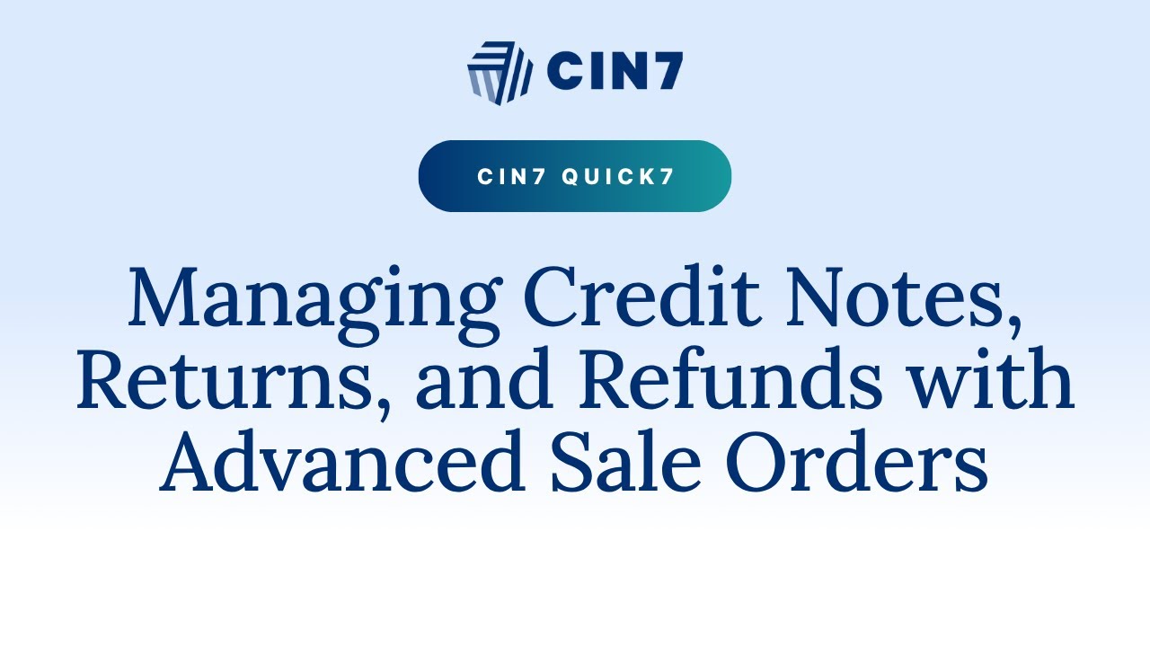 Managing Credit Notes, Returns, and Refunds with Advanced Sale Orders