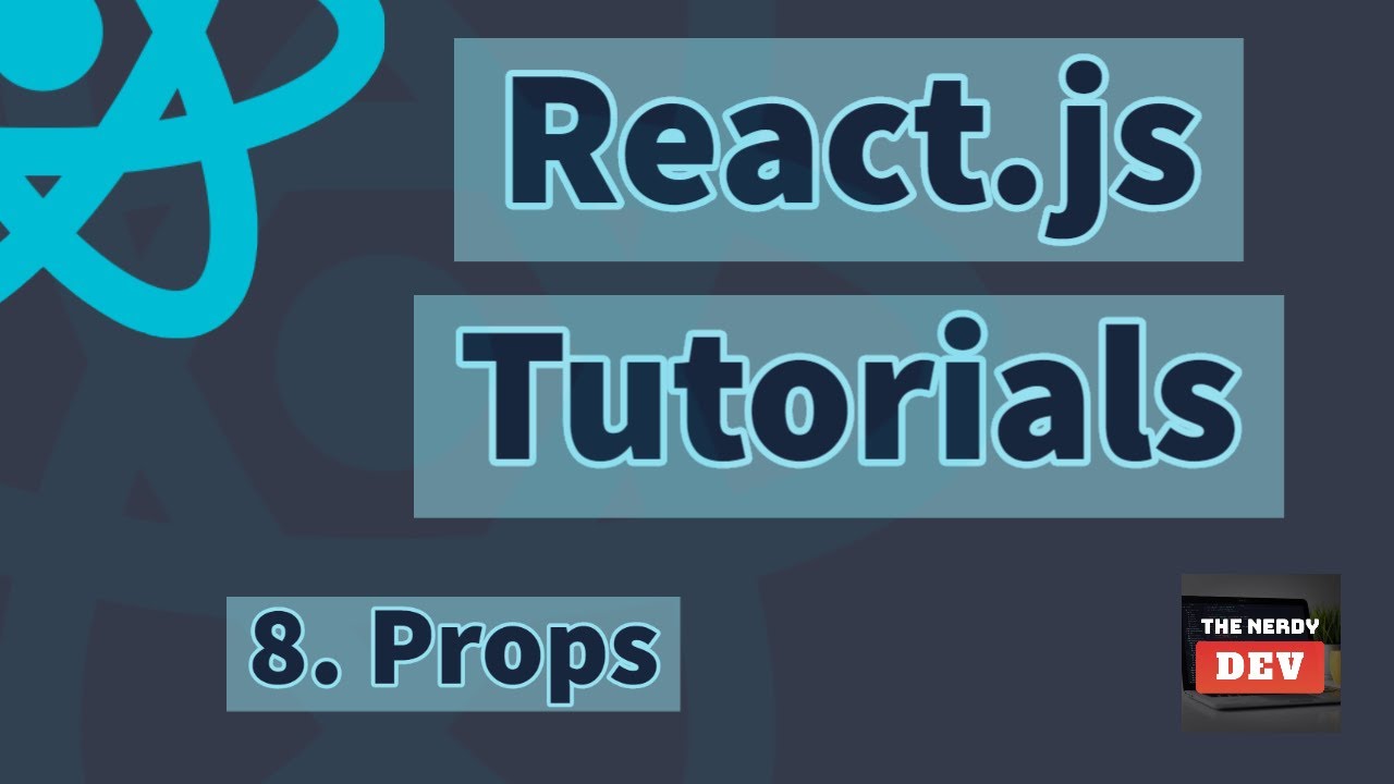 React.js Tutorials - Props - #8