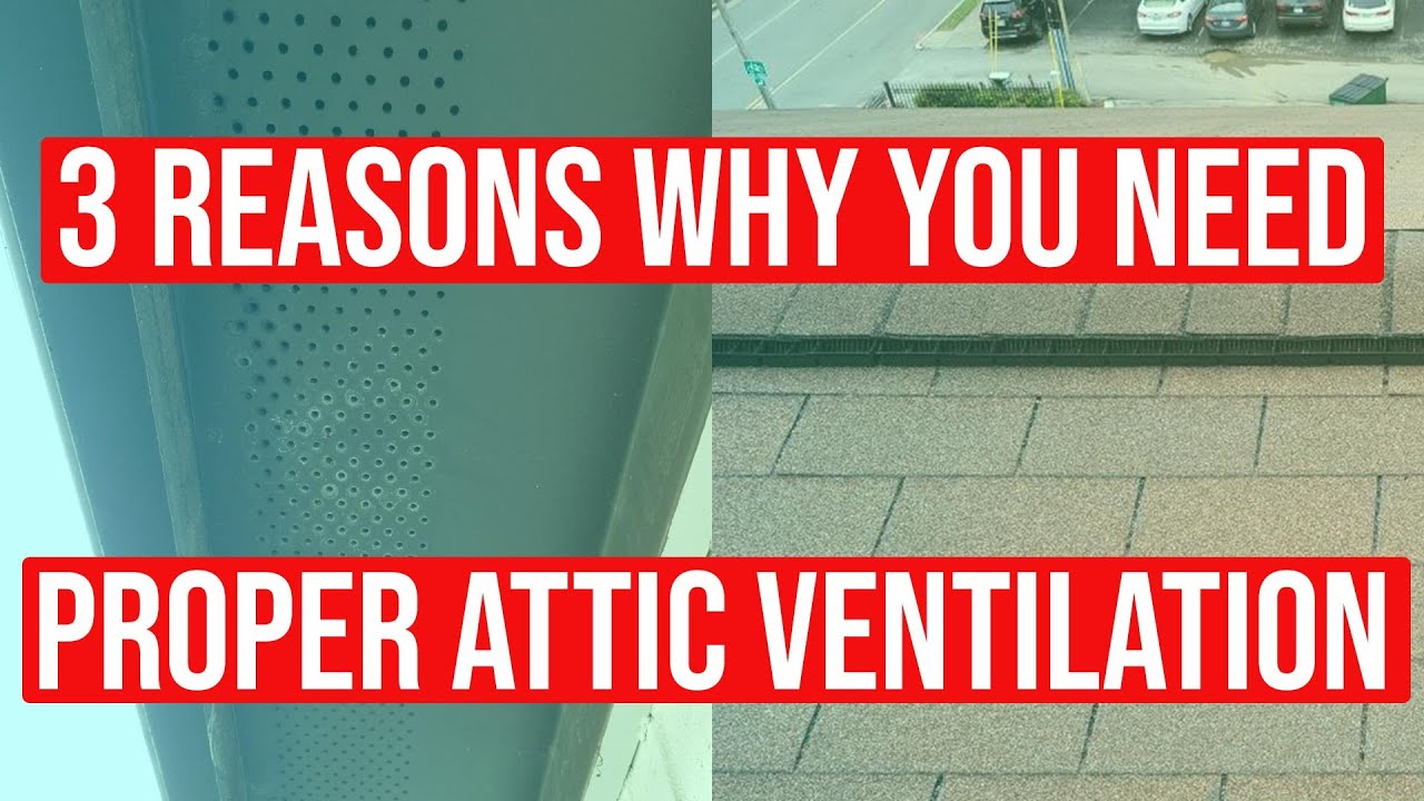 Why You Need Proper Roof Ventilation